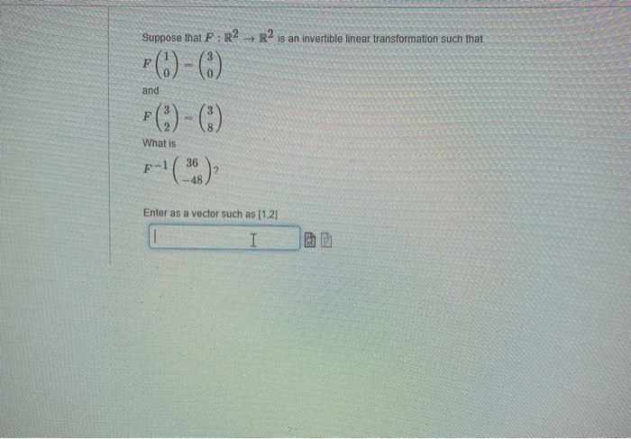 Solved Suppose that F: R2 R2 is an invertible linear | Chegg.com