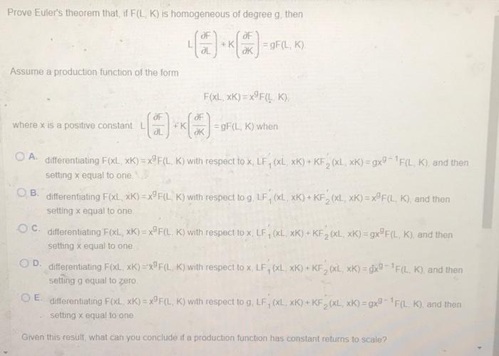 Solved Prove Euler's theorem that, if F(L,K) is homogeneous | Chegg.com