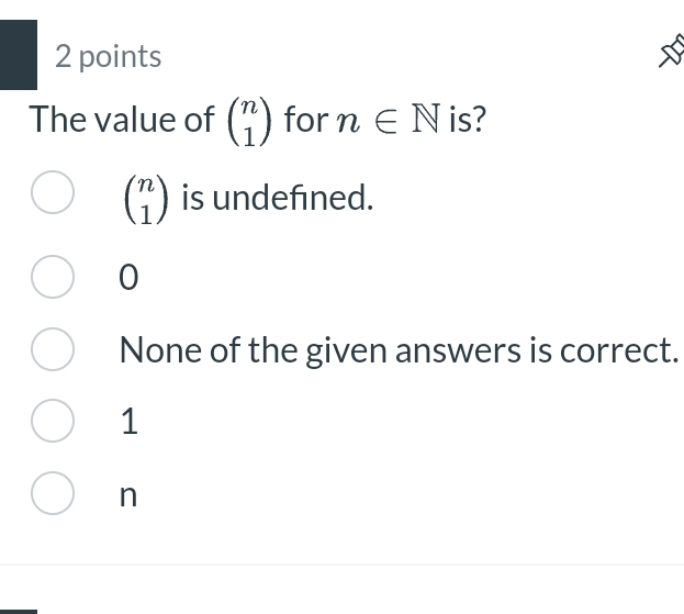 Solved 2 ﻿pointsThe value of (n1) ﻿for ninN is?(n1) ﻿is | Chegg.com