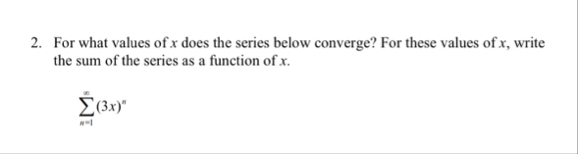 Solved For what values of x ﻿does the series below converge? | Chegg.com