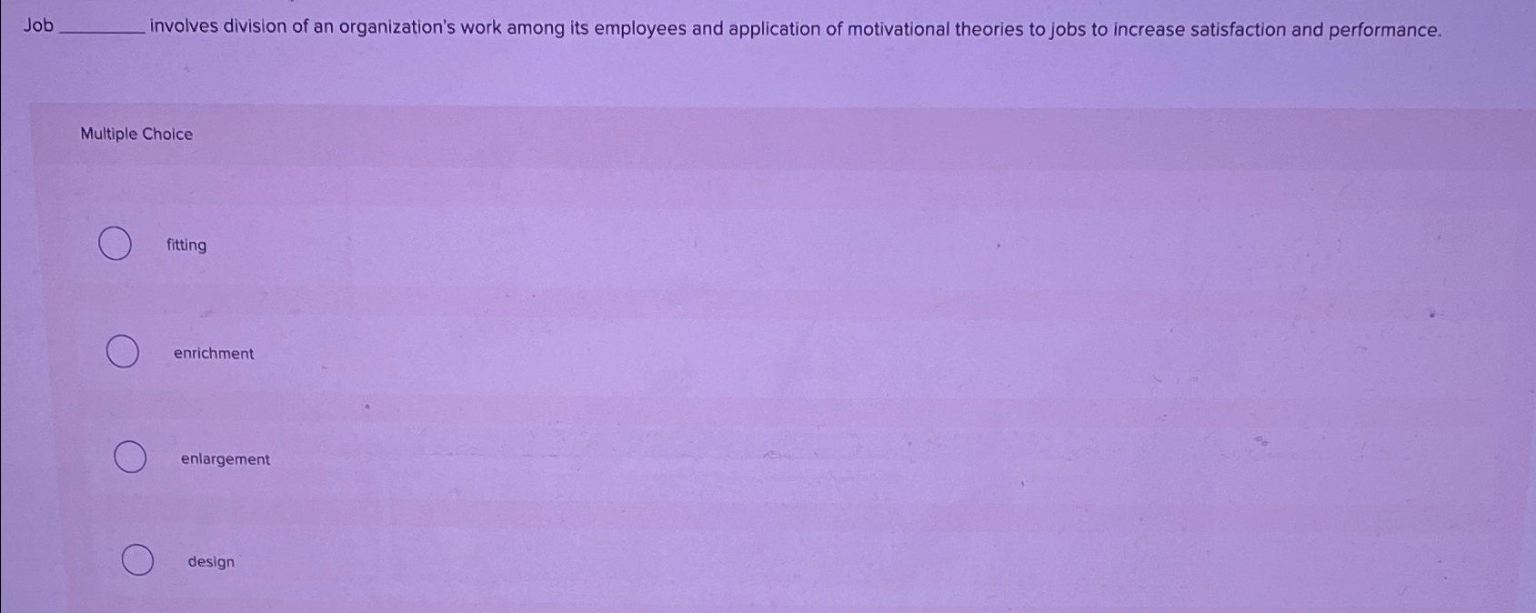 Solved Job ﻿involves division of an organization's work | Chegg.com