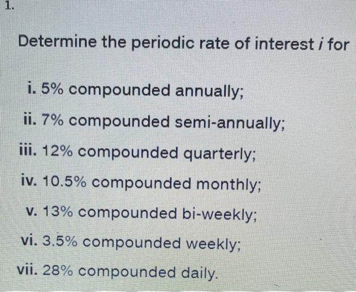 Solved Determine the periodic rate of interest i for i. 5% | Chegg.com