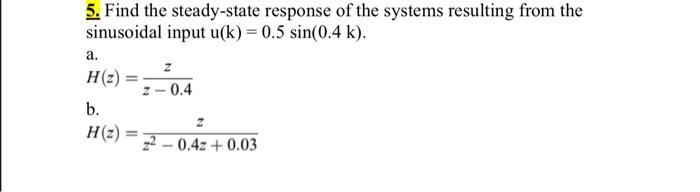 Solved 5. Find the steady-state response of the systems | Chegg.com