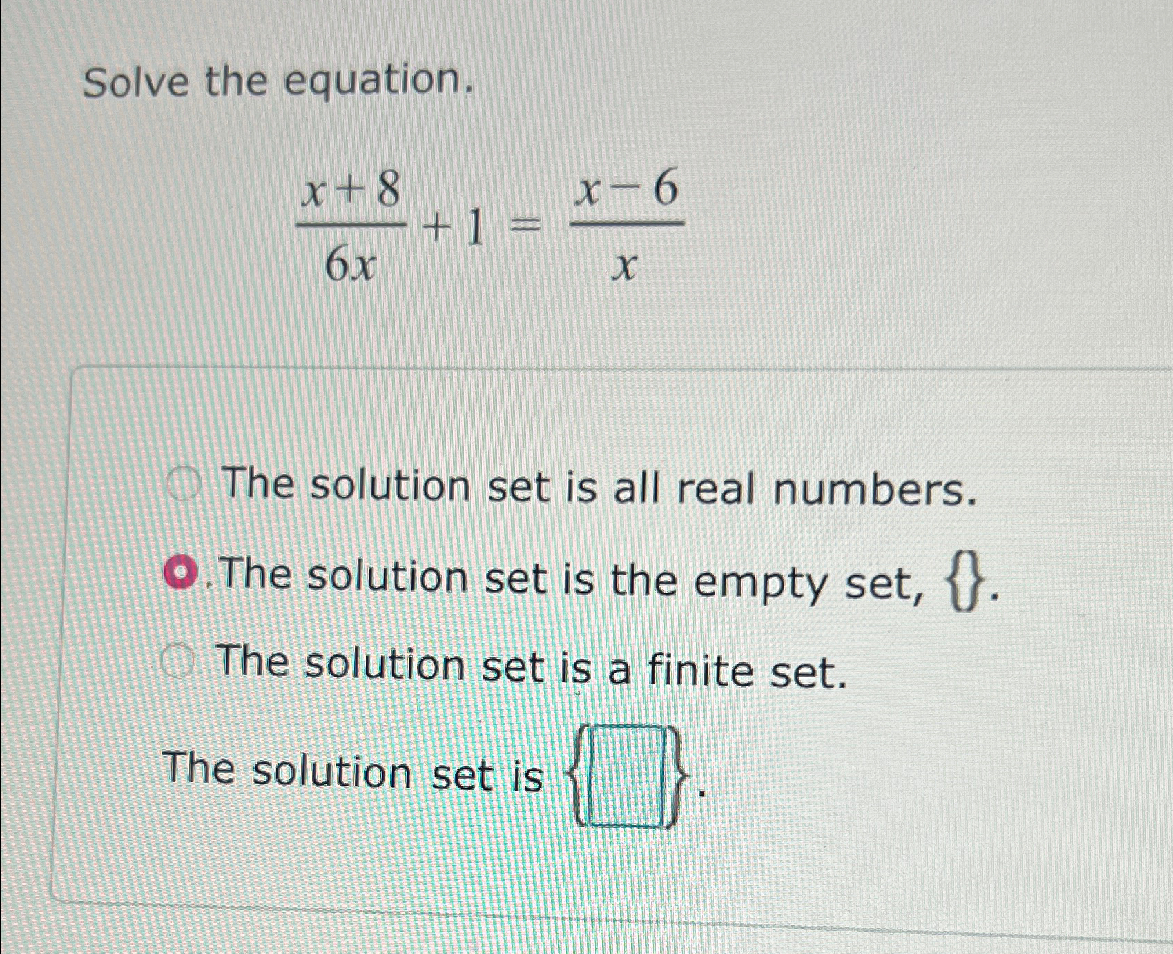 Solved Solve the equation.x+86x+1=x-6xThe solution set is | Chegg.com