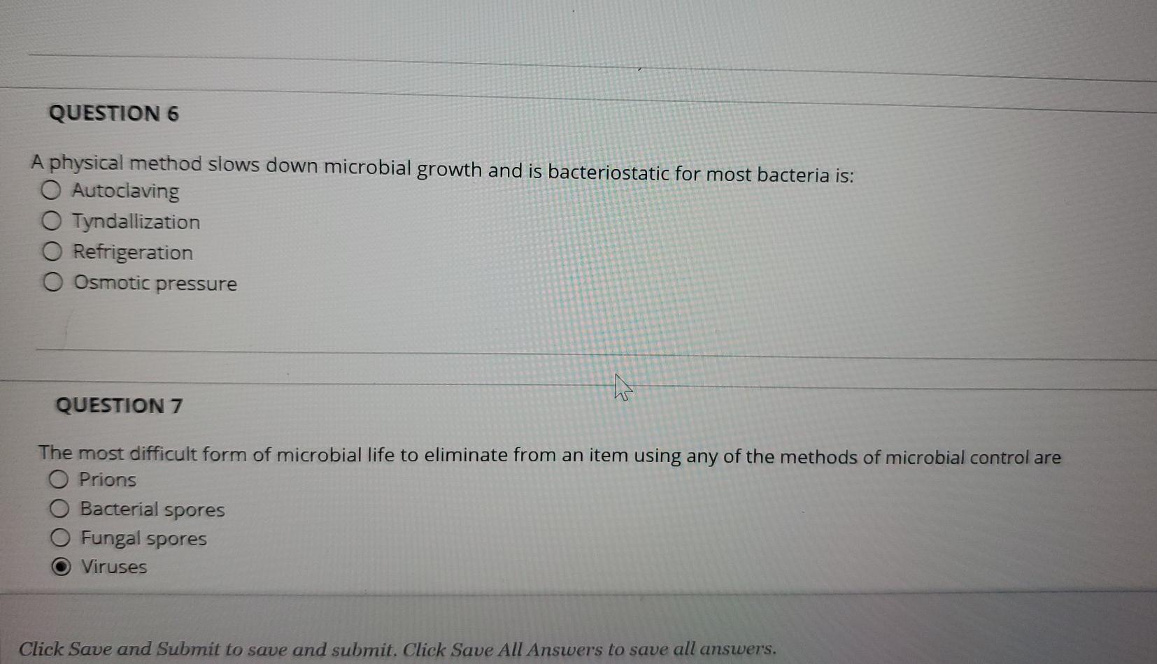 Solved QUESTION 6 A physical method slows down microbial | Chegg.com