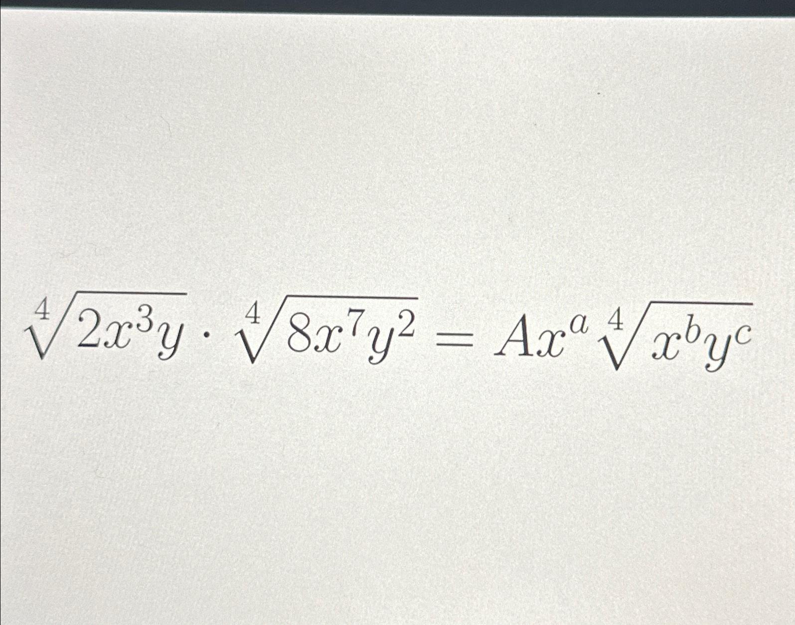 Solved 2x3y4*8x7y24=Axaxbyc4 ﻿Find tbe values for A, ﻿a, ﻿b, | Chegg.com