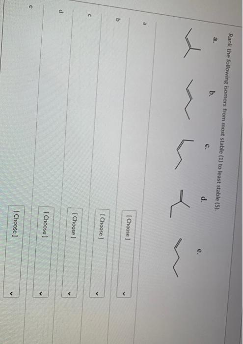 Solved Rank the following isomers from most stable (1) to | Chegg.com