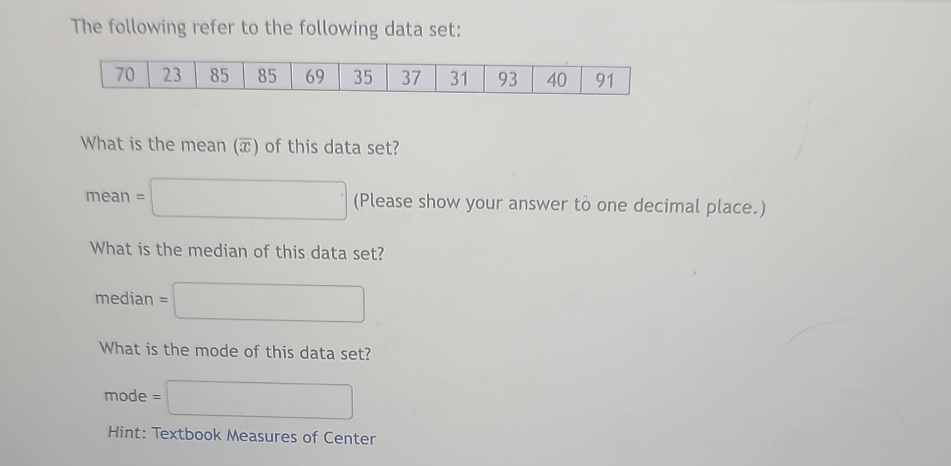 Solved The following refer to the following data set: What | Chegg.com