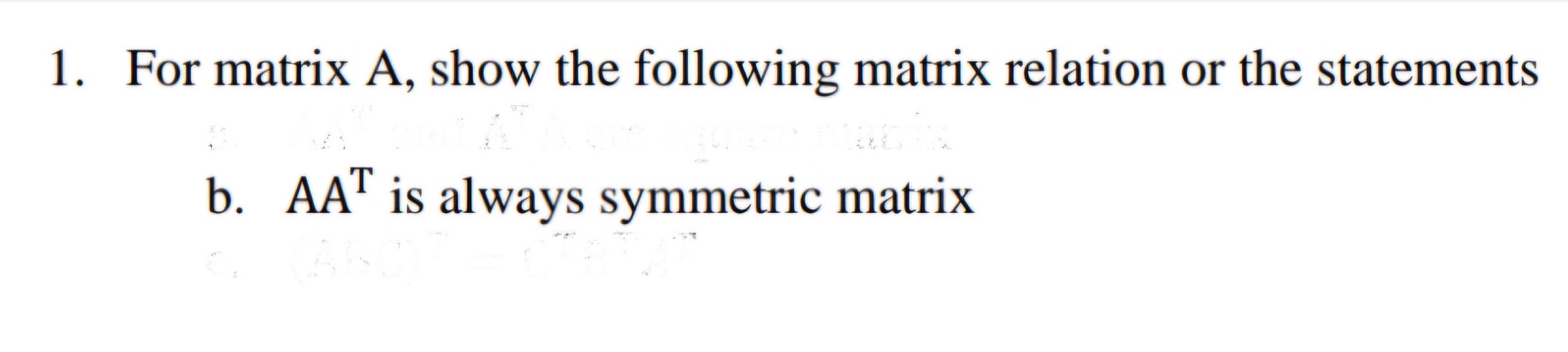 Solved 1. ﻿For matrix A , ﻿show the following matrix | Chegg.com