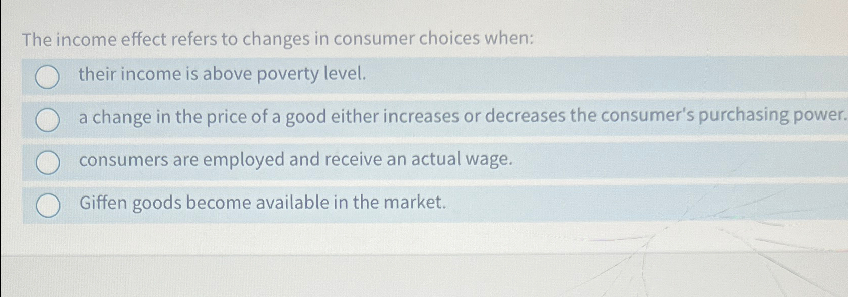 Solved The income effect refers to changes in consumer | Chegg.com