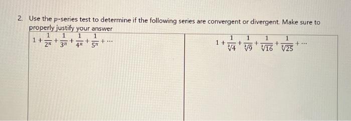 Solved 2. Use the p-series test to determine if the | Chegg.com