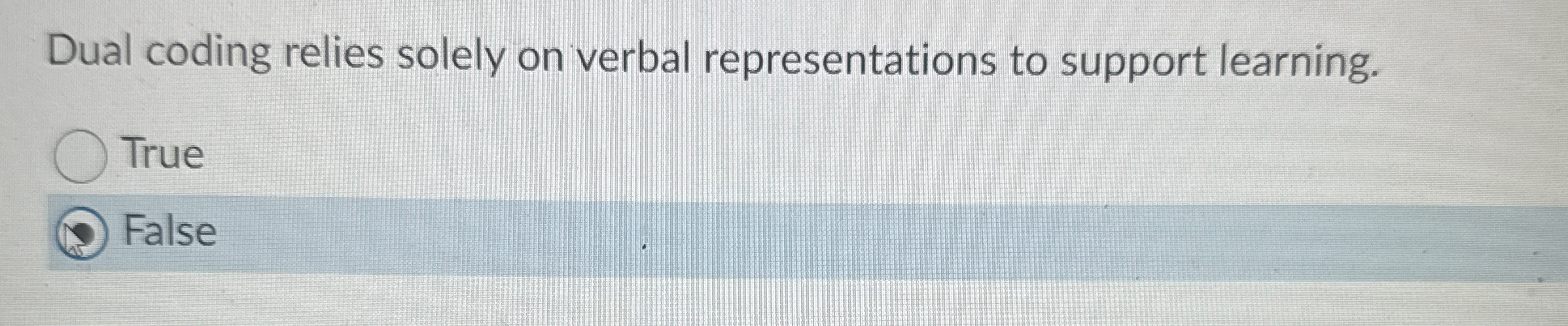 Dual coding relies solely on verbal representations | Chegg.com