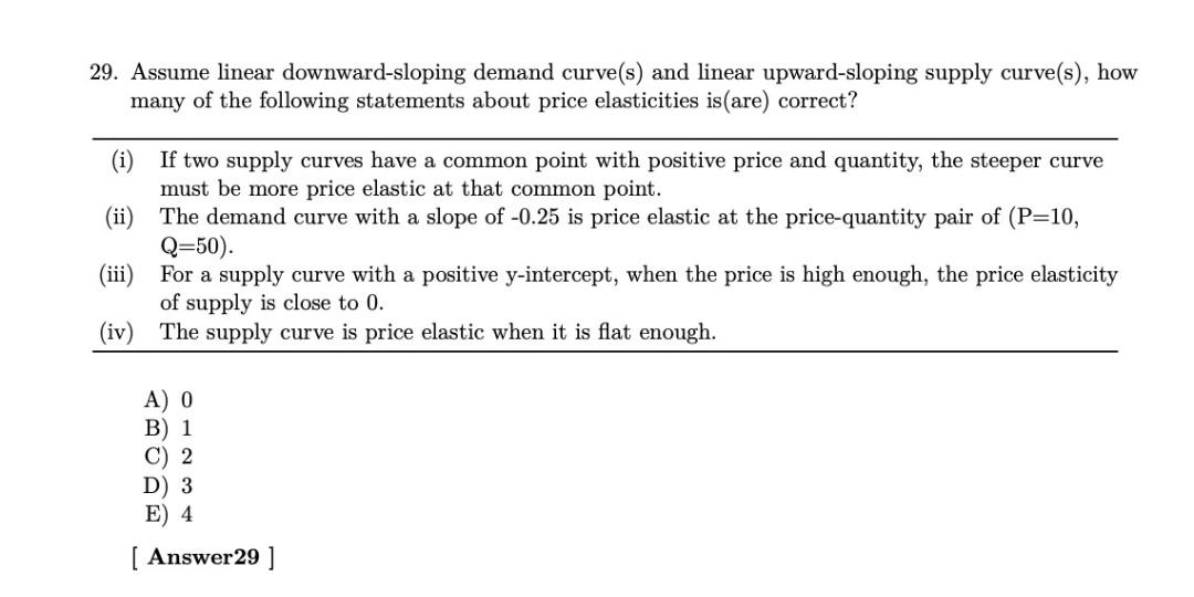 Solved 29. Assume linear downward-sloping demand curve(s) | Chegg.com