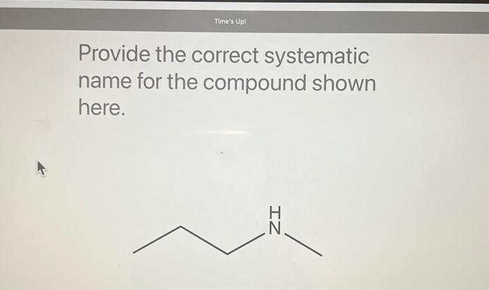 Solved Provide the correct systematic name for the compound | Chegg.com