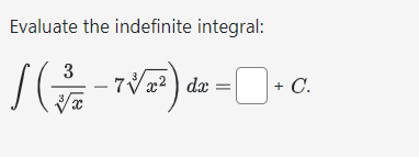 Solved Evaluate the indefinite | Chegg.com