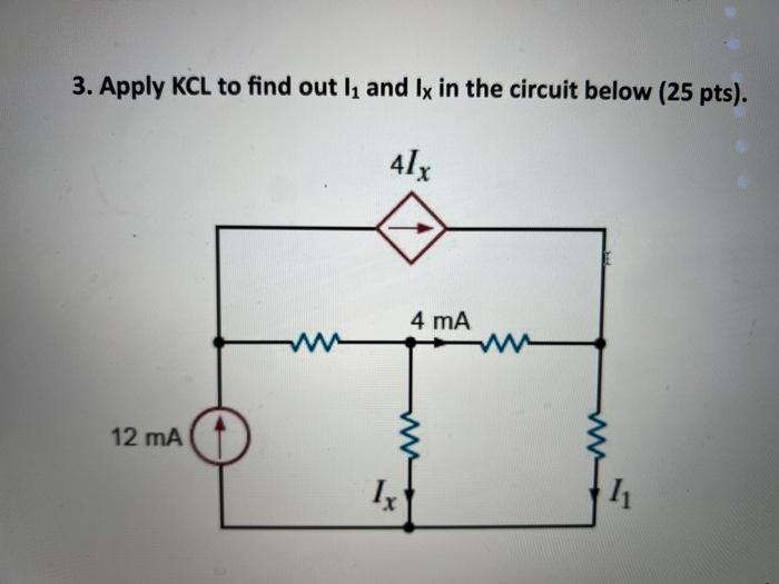 Solved 3. Apply KCL to find out I1 and IX in the circuit | Chegg.com