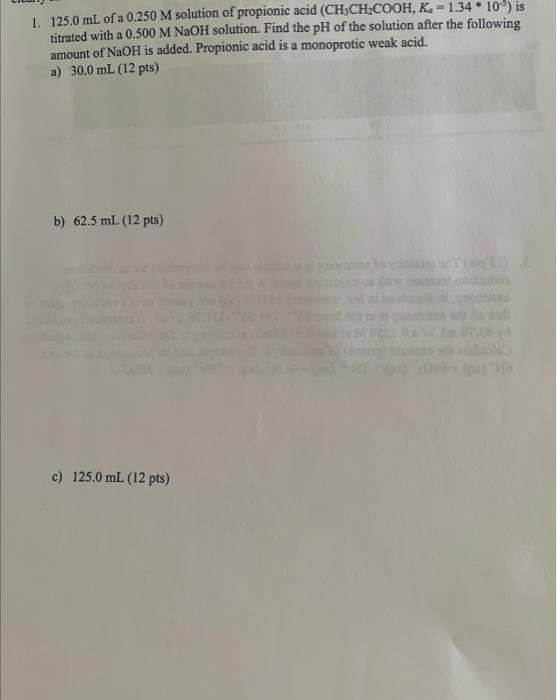 Solved 125.0 mL of a 0.250M solution of propionic acid | Chegg.com