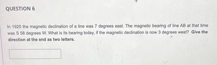 Solved In 1920 the magnetic declination of a line was 7 | Chegg.com