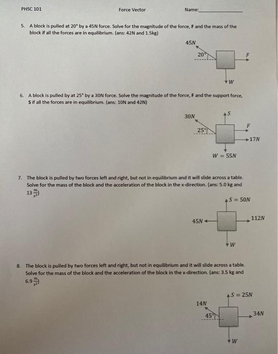 Solved PHSC 101 Force Vector Name: 5. A block is pulled at | Chegg.com