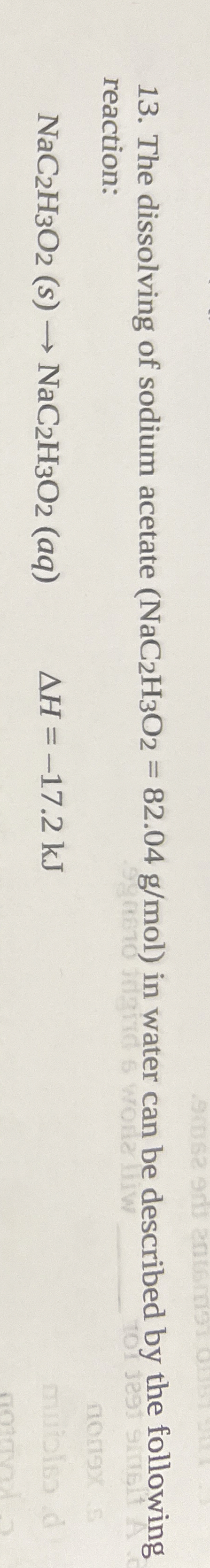 Solved The dissolving of sodium acetate )=(82.04gmol ﻿in | Chegg.com