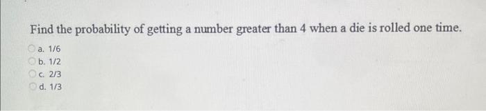 Solved Find the probability of getting a number greater than | Chegg.com