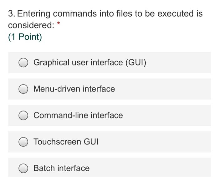 Solved 3. Entering commands into files to be executed is | Chegg.com
