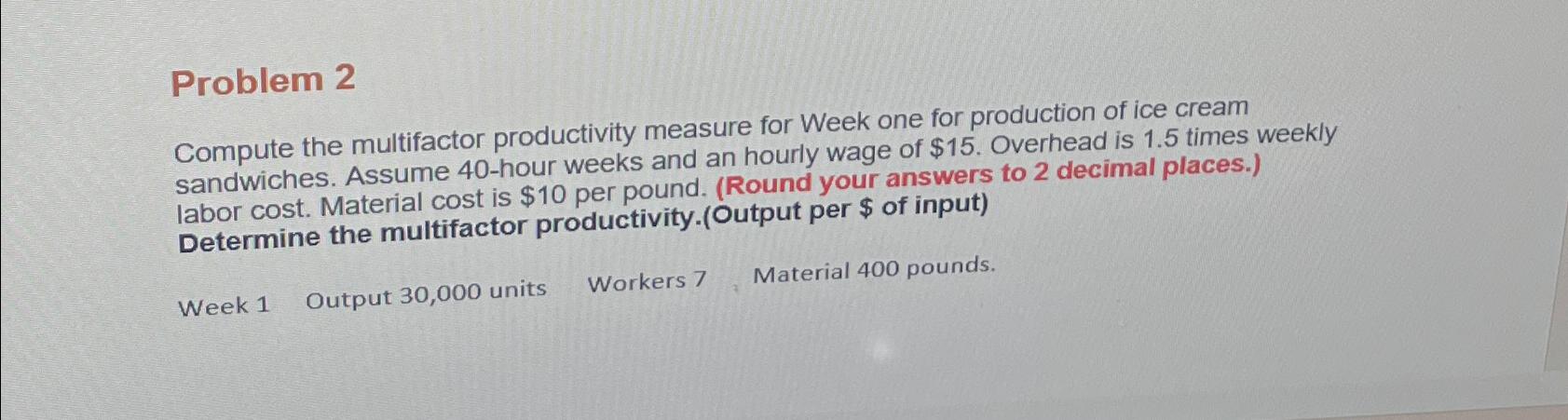 Solved Problem 2compute The Multifactor Productivity Measure
