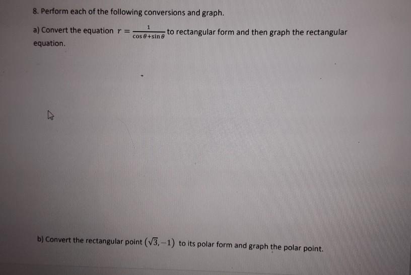 Solved 8. Perform each of the following conversions and | Chegg.com