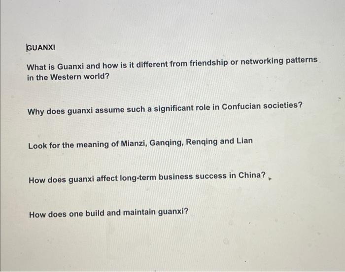 IGUANXI What is Guanxi and how is it different from | Chegg.com