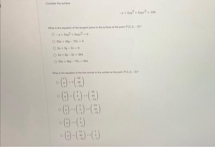 Solved Consider the surface −x+2xy2+3xyz2=106 What is the | Chegg.com