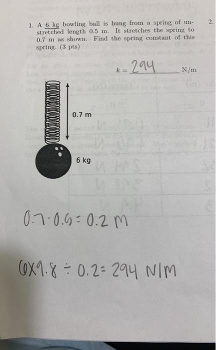 Solved 2 1. A 6 kg bowling ball is hung from a spring of un- | Chegg.com