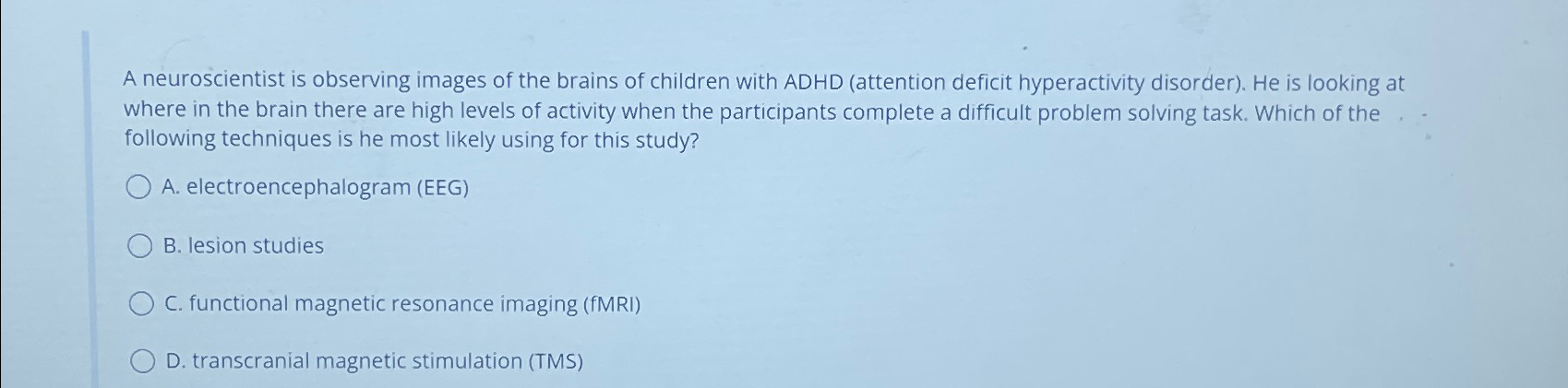 Solved A neuroscientist is observing images of the brains of | Chegg.com
