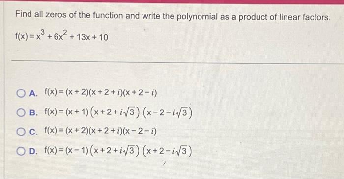 Solved Find all zeros of the function and write the | Chegg.com