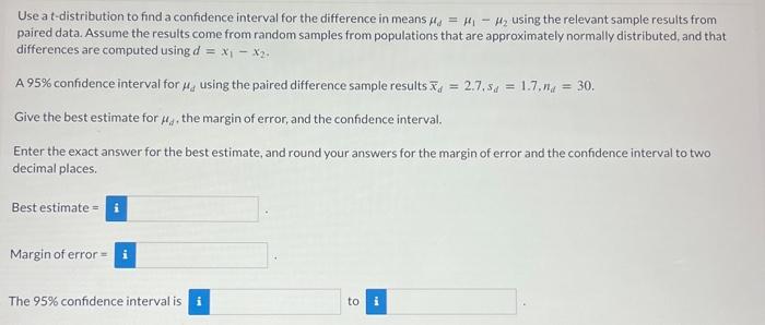 Solved Use a t-distribution to find a confidence interval | Chegg.com