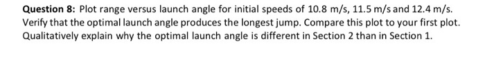 Solved Question 8: Plot range versus launch angle for | Chegg.com