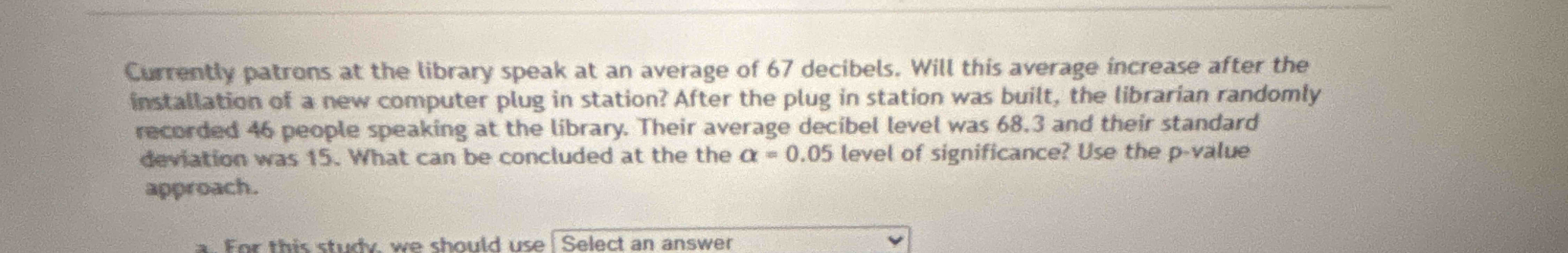 Solved Currently patrons at the library speak at an average | Chegg.com