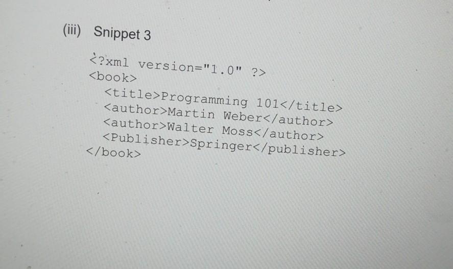 Solved (b) For each of the following XML code fragments: | Chegg.com
