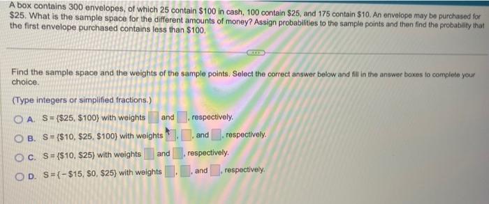 Solved A box contains 300 envelopes, of which 25 contain | Chegg.com