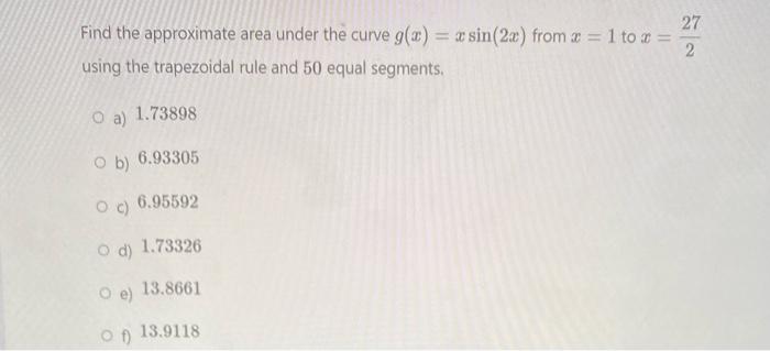 Solved Find the approximate area under the curve g(x)=2x2+11 | Chegg.com