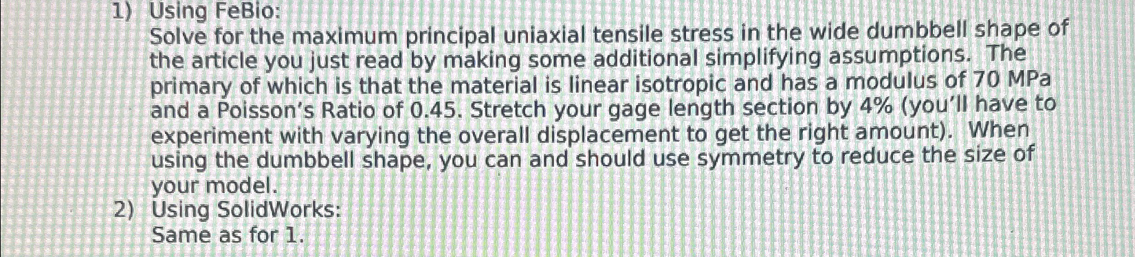 Solved Using FeBio:Solve for the maximum principal uniaxial | Chegg.com
