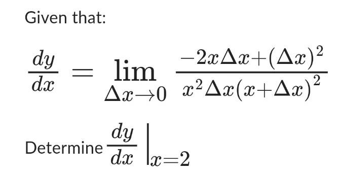 Solved Given that: dy dx = Determine -2xAx+(Ax)² lim Ax÷0 | Chegg.com