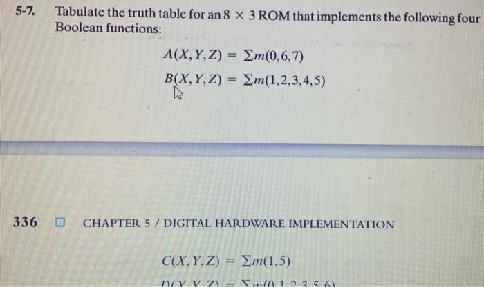 Solved 5-7. Tabulate the truth table for an 8 x 3 ROM that | Chegg.com