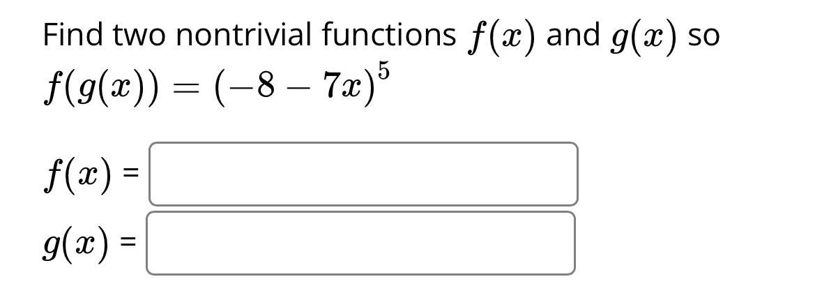 Solved Find two nontrivial functions f(x) ﻿and g(x) | Chegg.com