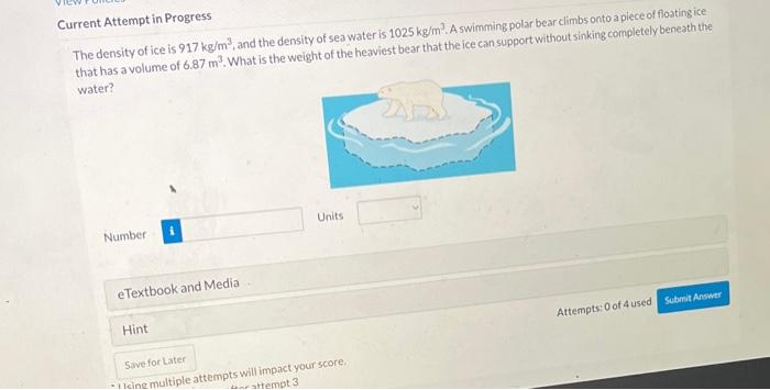 Solved Current Attempt in Progress The density of ice is 917 | Chegg.com