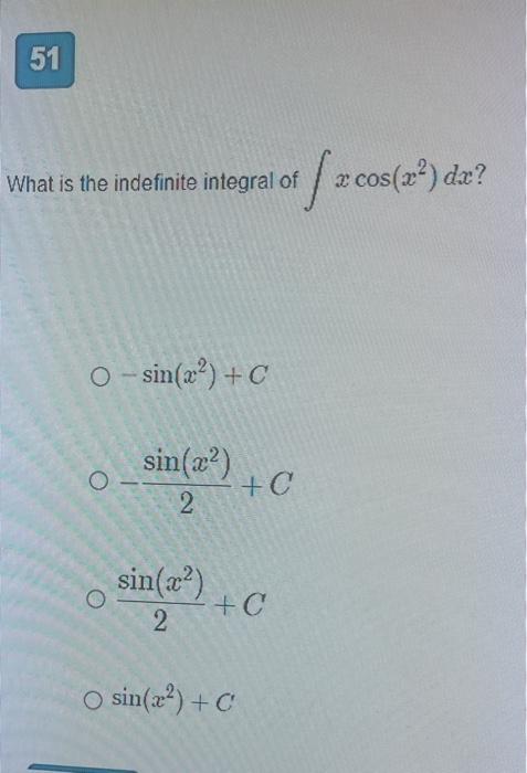 Solved indefinite integral of ∫xcos(x2)dx ? | Chegg.com