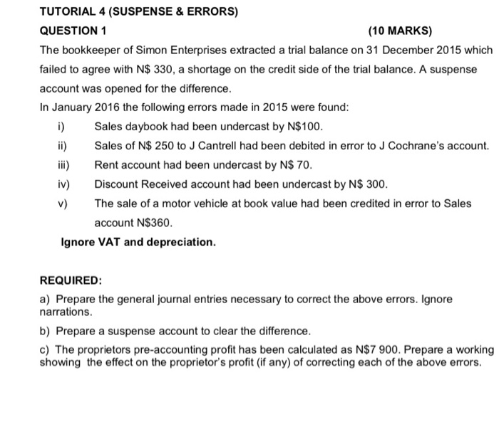 Solved TUTORIAL 4 (SUSPENSE & ERRORS) QUESTION 1 (10 MARKS) | Chegg.com