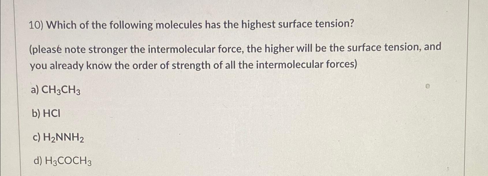 Solved Which of the following molecules has the highest | Chegg.com