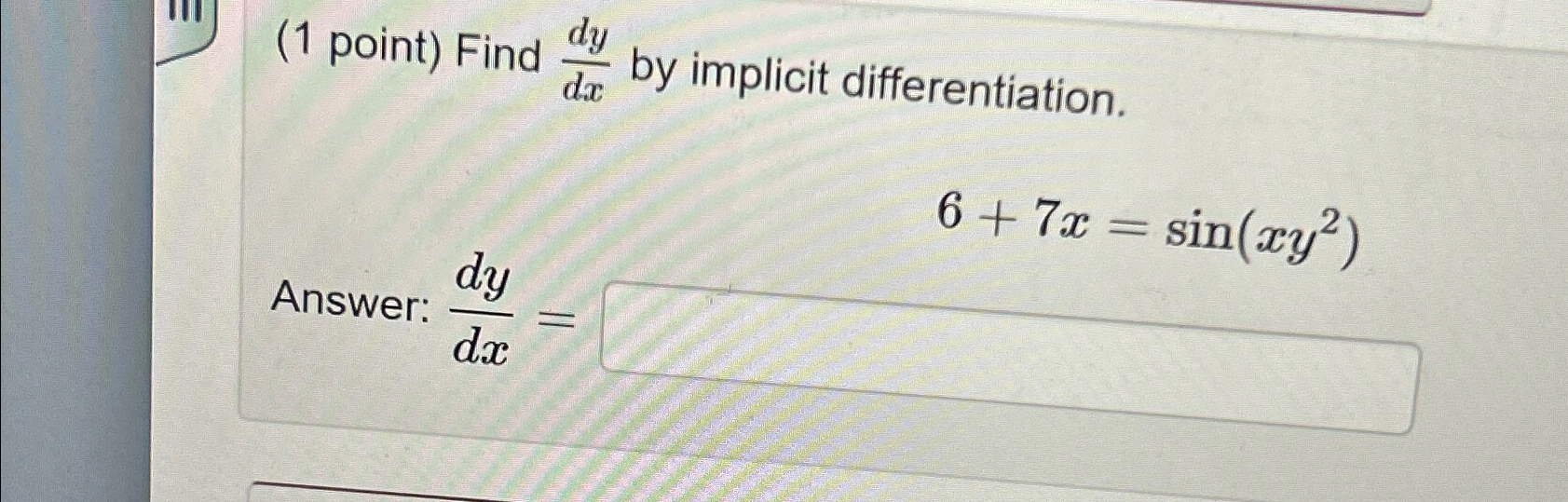 Solved ( 1 ﻿point) ﻿Find dydx ﻿by implicit | Chegg.com
