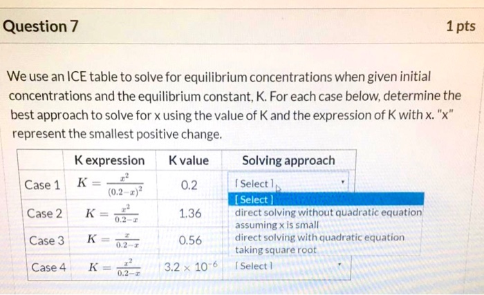Solved Question 7 1 pts We use an ICE table to solve for | Chegg.com