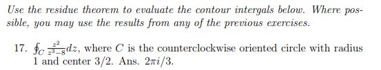 Solved Use the residue theorem to evaluate the contour | Chegg.com
